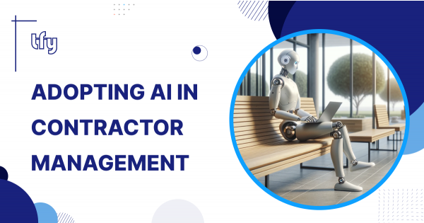 Adopting AI in Contractor Management: From Inquiry to